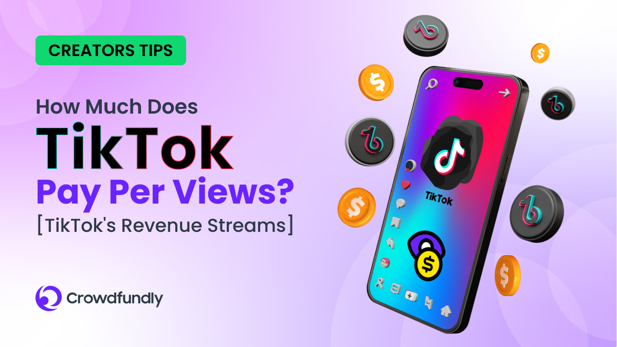 How Much Does TikTok Pay Per Views? [TikTok's Revenue Streams]